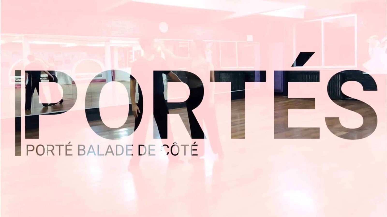 Portés en danse, notre cours en vidéo avec de nombreux exemples